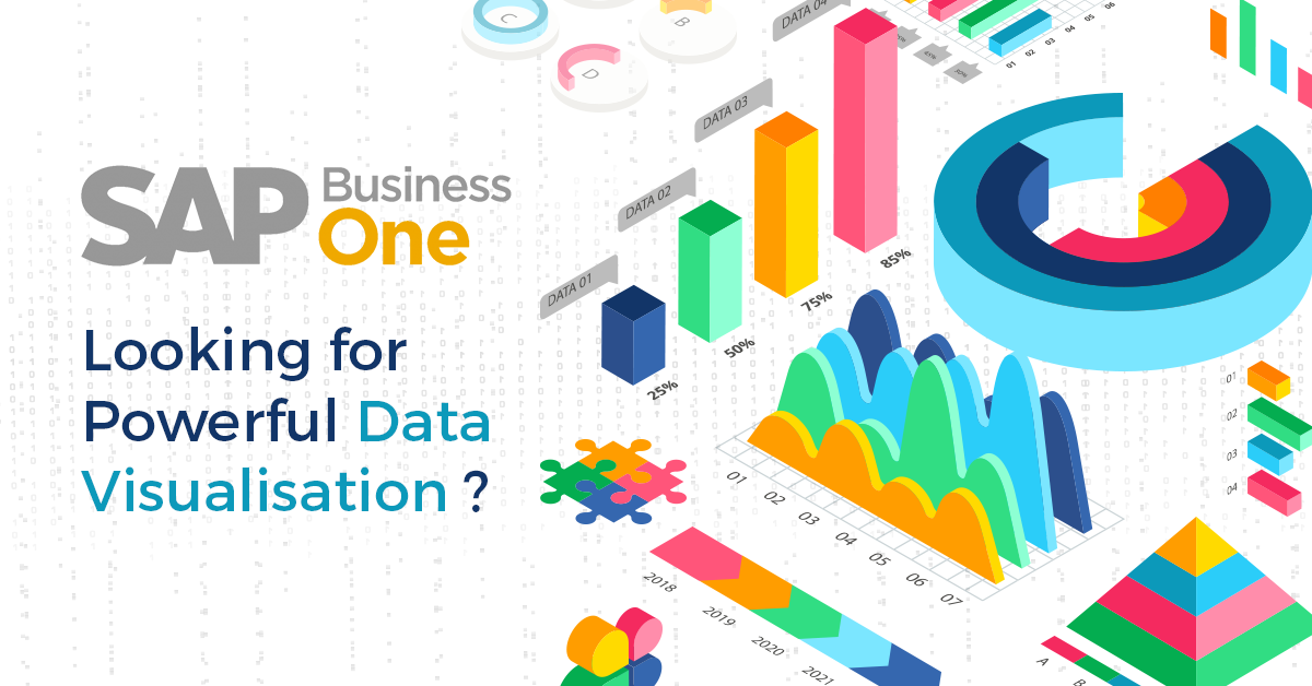 SAP Business One Reporting and Analytics for Powerful Data Visualisation SAP Business One Reporting and Analytics for Powerful Data Visualisation
