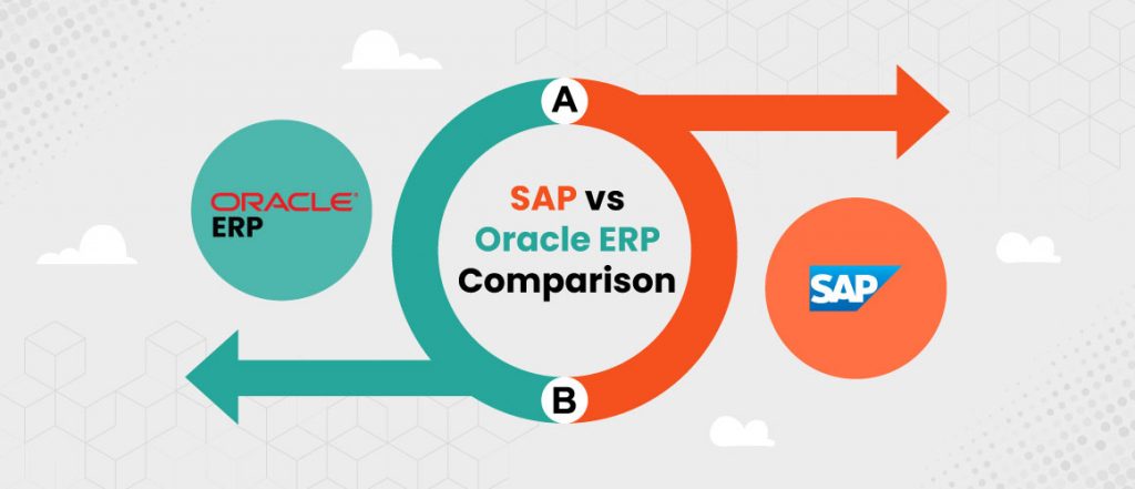 Oracle NetSuite vs SAP: Comparison of Oracle ERP Vs SAP ERP