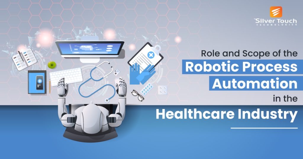 RPA in Healthcare Industry: Benefits, Scope and Use Case