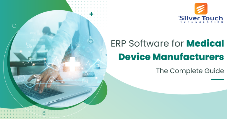 ERP for Medical Device Manufacturers - The Complete Guide